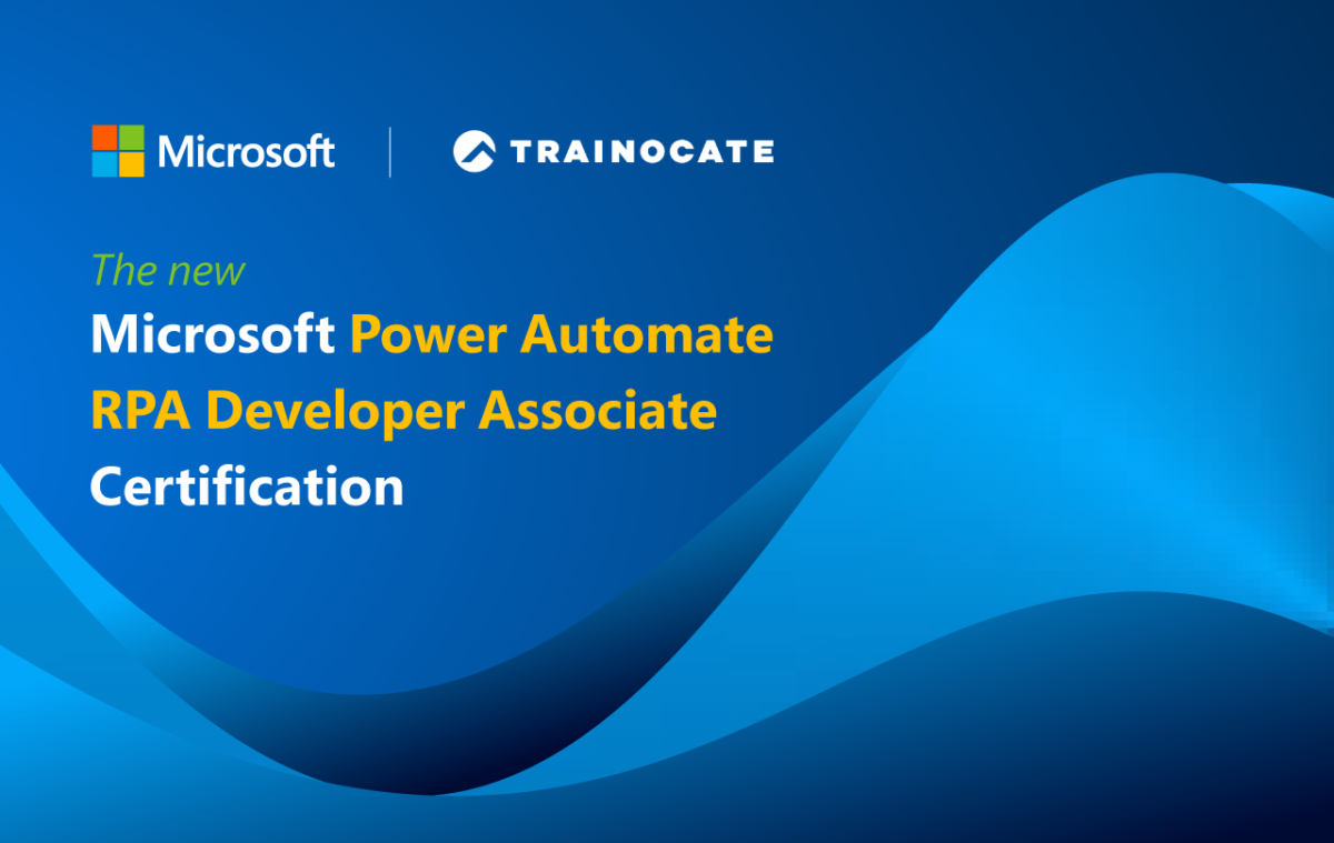 The New Microsoft Power Automate RPA Developer Associate Certification | Trainocate Malaysia