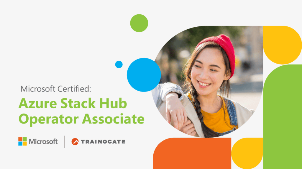 Microsoft Certified: Azure Stack Hub Operator Associate - IT Training and Certification ...
