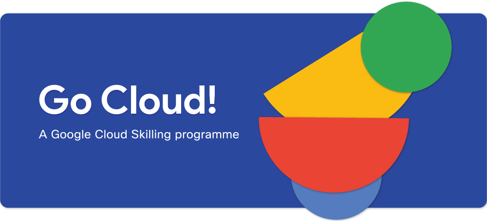 Go Cloud - A Google Cloud Skilling Programme with CloudMile - IT ...